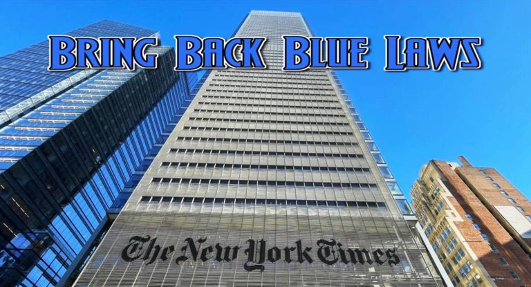 The New York Times Claims that the Spirit of the Blue Laws is Needed ...